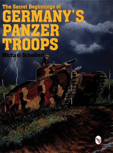 The Secret Beginnings of Germany’s Panzer Troops – Military