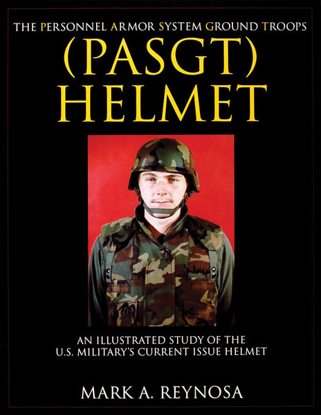 The Personnel Armor System Ground Troops (PASGT) Helmet – Military