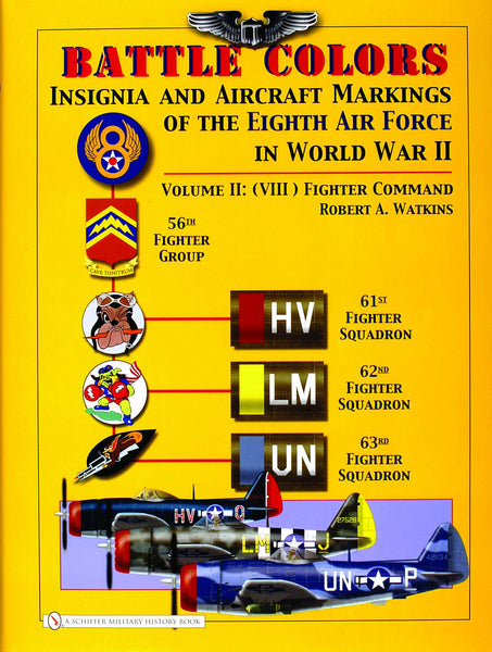 Battle Colors: Insignia and Aircraft Markings of the 8th Air Force in ...