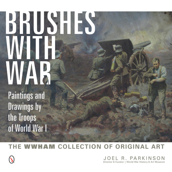 Brushes with War: Paintings and Drawings by the Troops of World War I ...