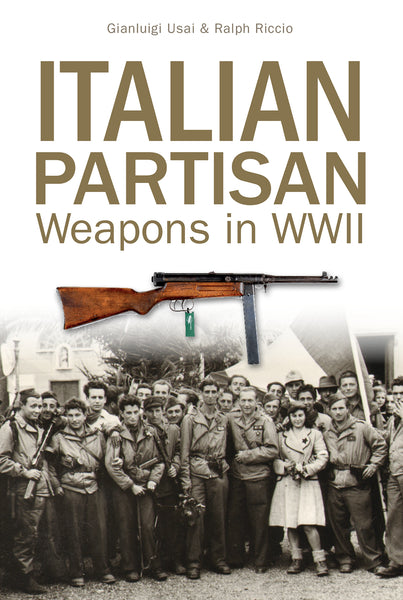Italian Partisan Weapons in WWII – Military
