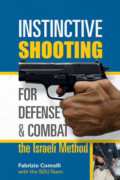 Instinctive Shooting for Defense and Combat – Military