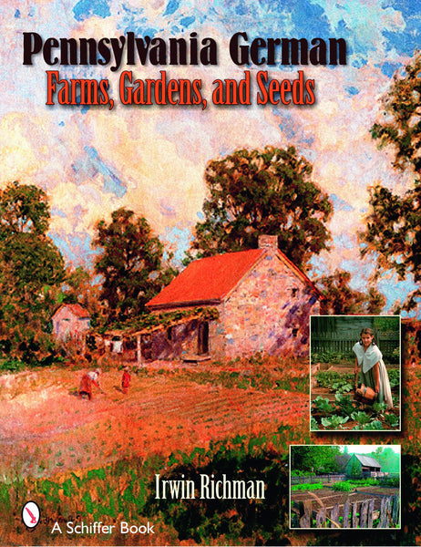 Pennsylvania German Farms, Gardens, and Seeds – Military